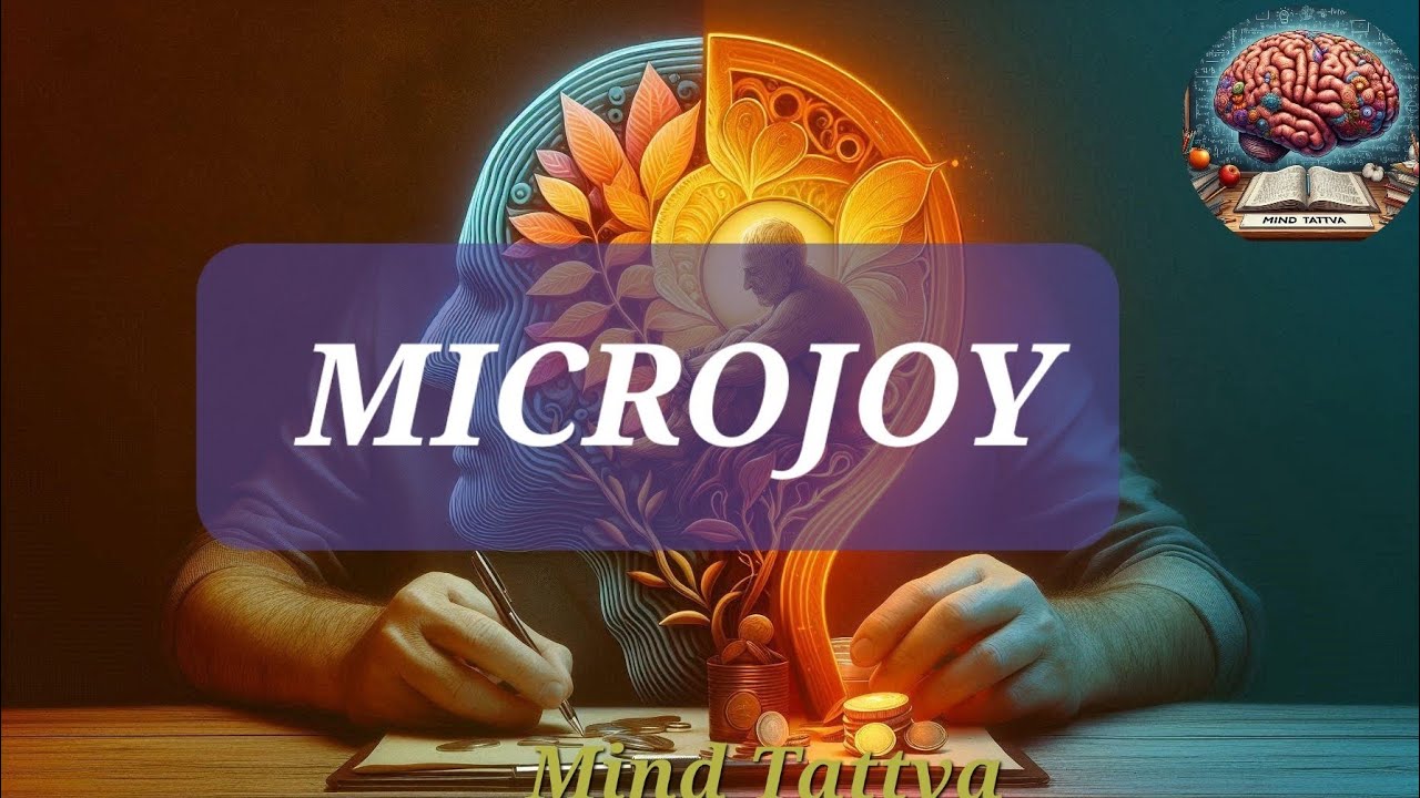What is micro joy?Mind Tattva: - YouTube