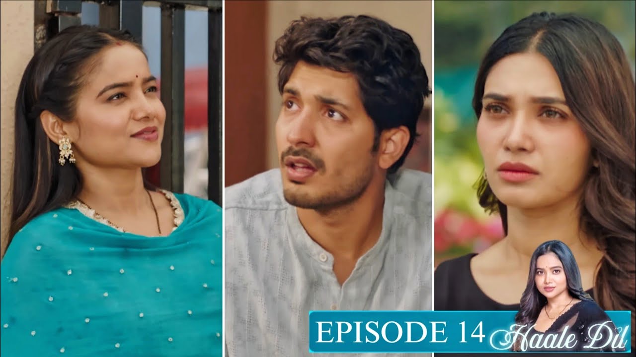 Haale Dil Episode 14 Release Date | Episode 14 Update | haale dil ...