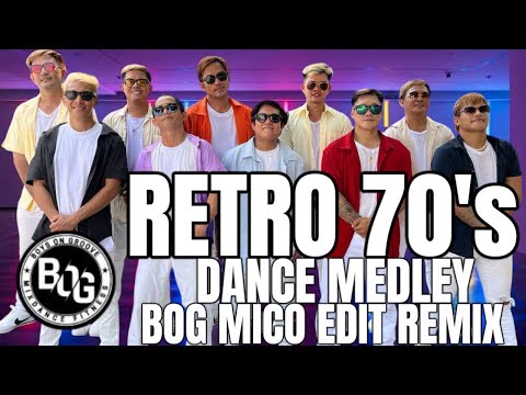 RETRO 70s ( Dance Medley ) BOG MICO EDIT REMIX / BOG DANCE FITNESS