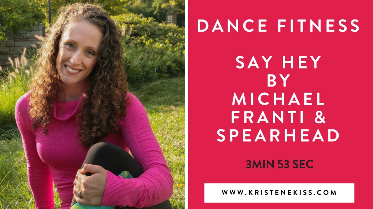 Dance Fitness - Say Hey by Michael Franti & Spearhead - YouTube