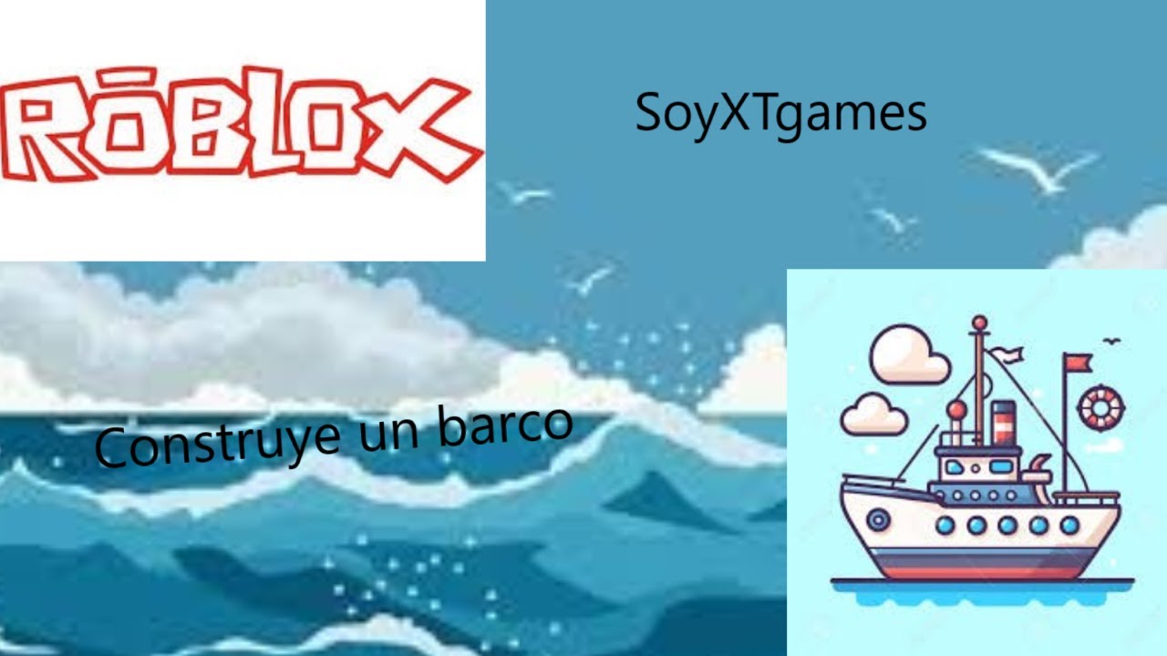 construye un barco en roblox, me fui volando (@SoyXTgamesYT ) - YouTube