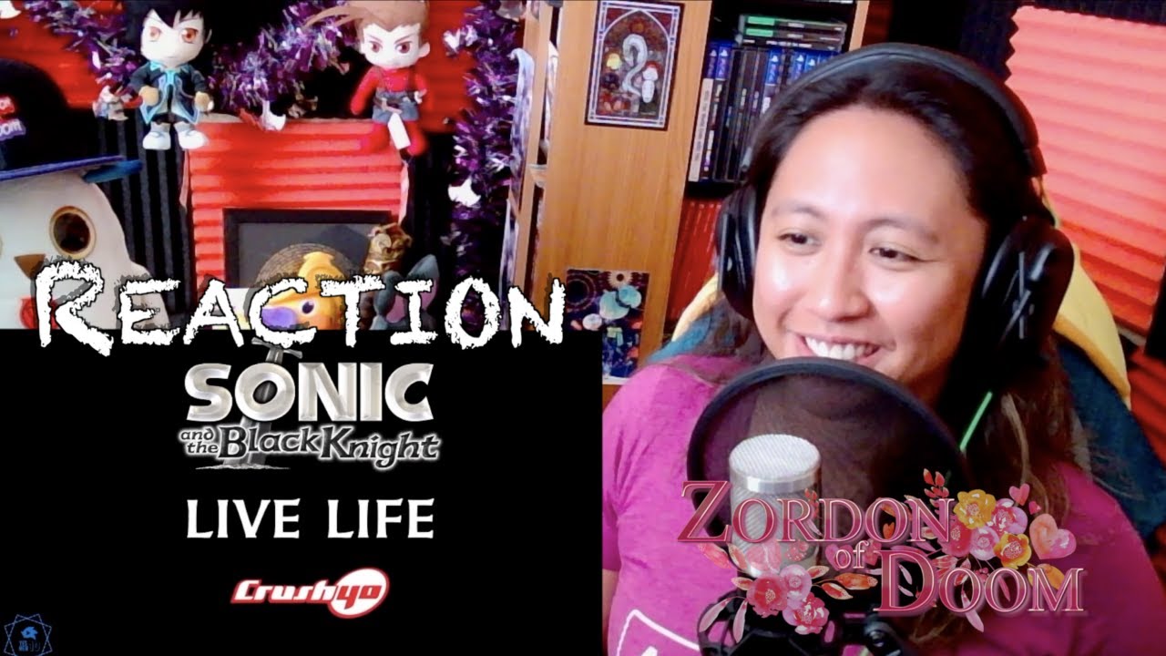 ZorDon Reacts to SONIC AND THE BLACK KNIGHT "LIVE LIFE" ANIMATED LYRICS ...