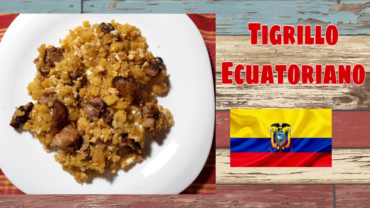 Tigrillo Ecuatoriano | Fácil y Delicioso | 🇪🇨 - YouTube