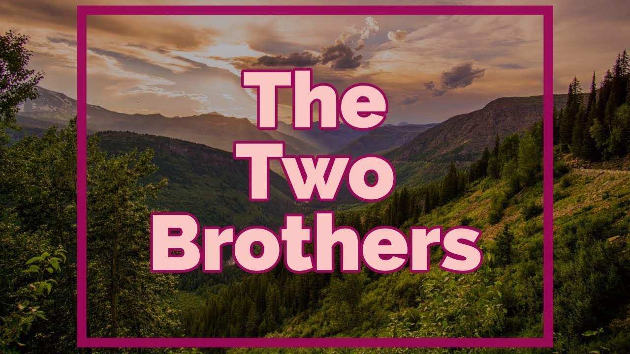 The Two Brothers - YouTube