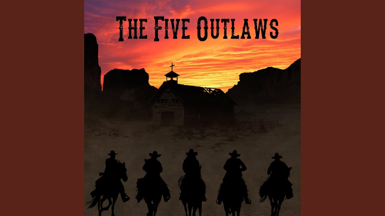 The Five Outlaws - YouTube