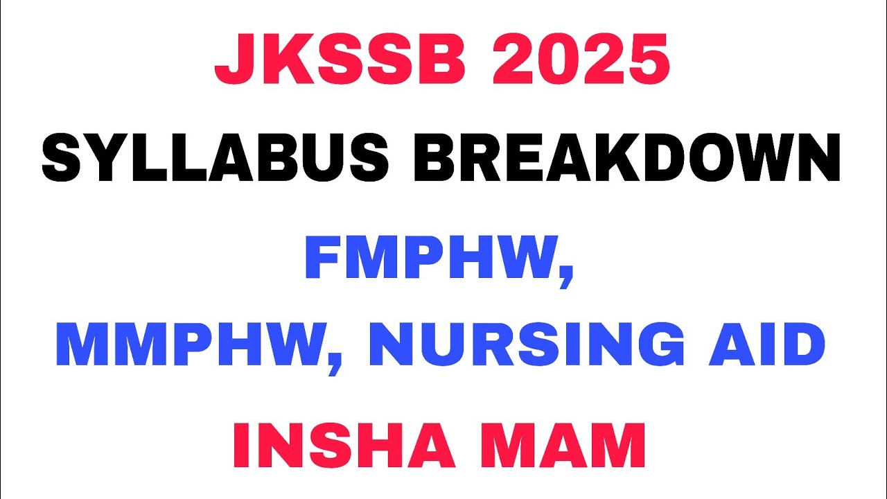 JKSSB 2025 - OFFICIAL SYLLABUS BY JKSSB - FMPHW , MMPHW , NURSING AID ...