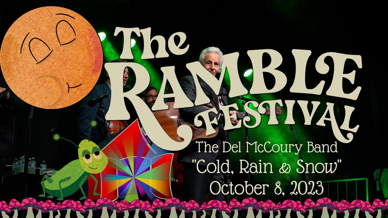 Cold Rain & Snow | The Del McCoury Band | The Ramble Festival | # ...