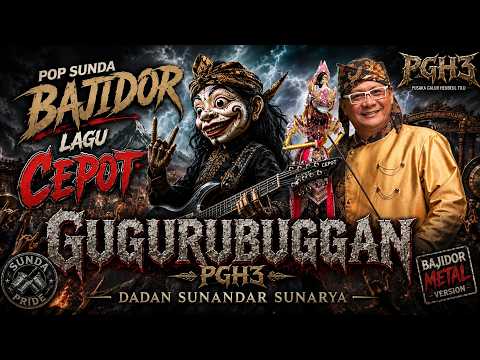 POP SUNDA BAJIDOR – Cepot Gugurubugan PGH3 | Dadan Sunandar Sunarya | AI Cover Metal Sunda 🔥