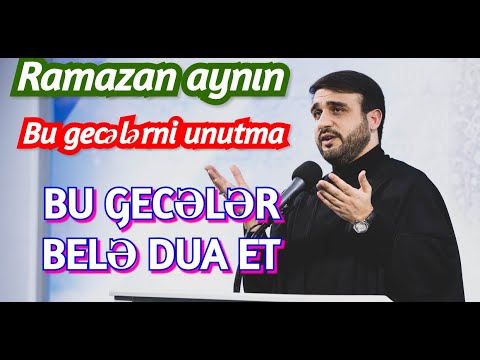 Bu gecələr belə dua elə hacətlərin üçün Hacı Ramil  2020