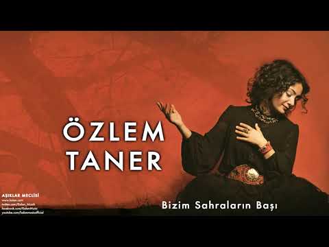 Özlem TANER | Bizim Sahraların Başı | Aşıklar Meclisi (© 2013 Kalan Müzik)