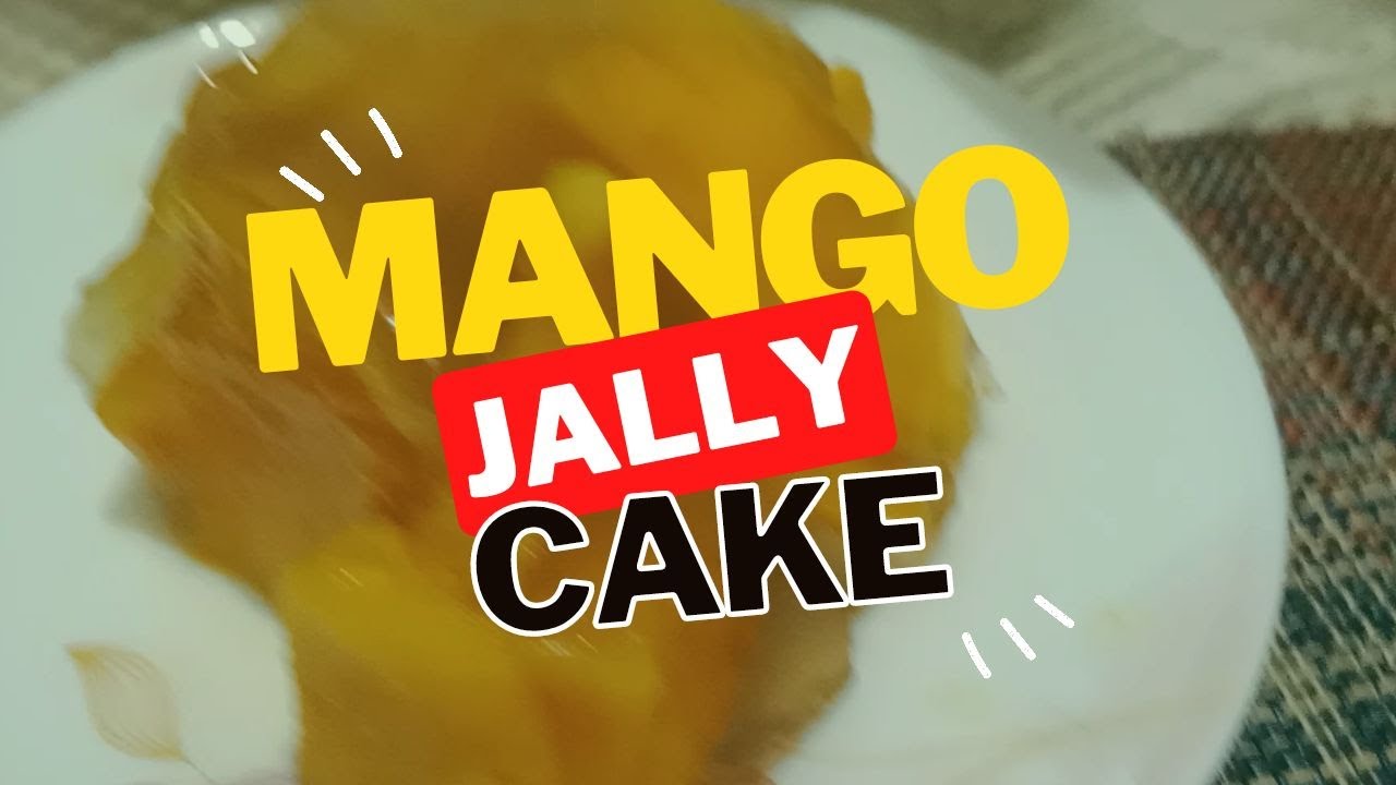 Amazing and delicious mango jally cake recipe - YouTube