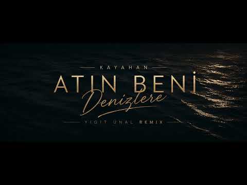 Kayahan - Atın Beni Denizlere(Yigit Unal Remix)