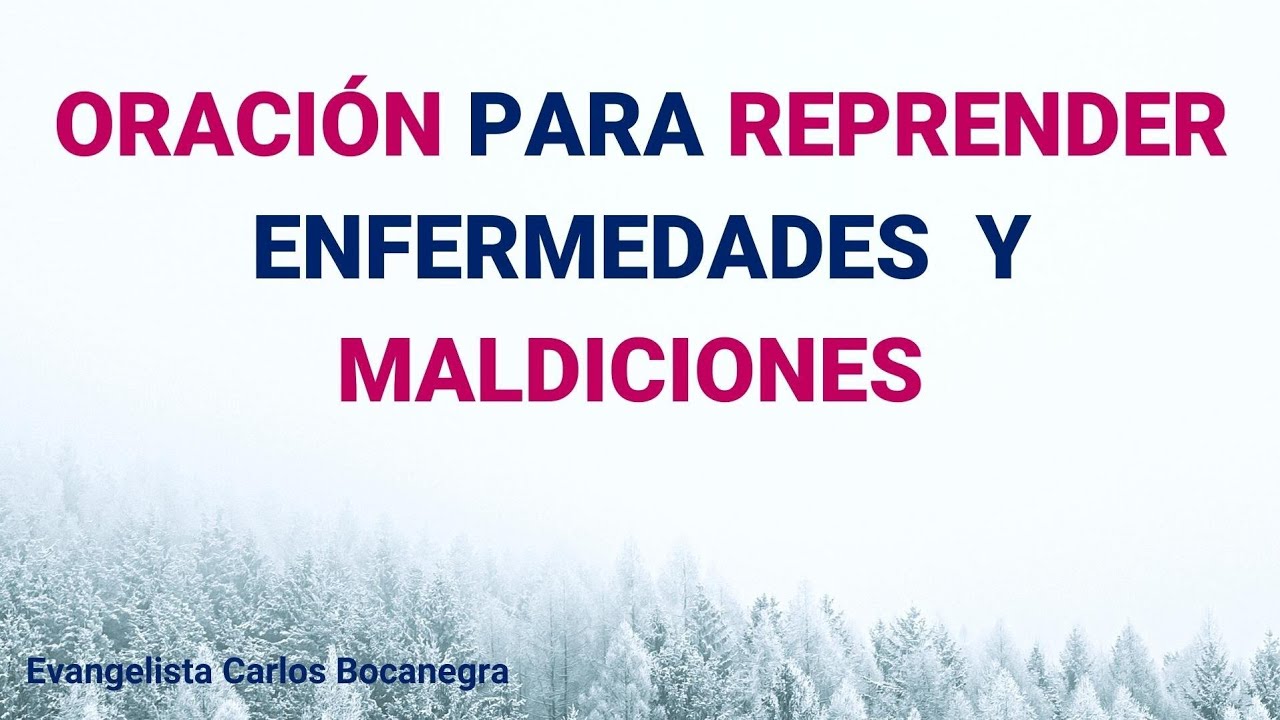 Oración para Reprender enfermedades, y espíritus - YouTube