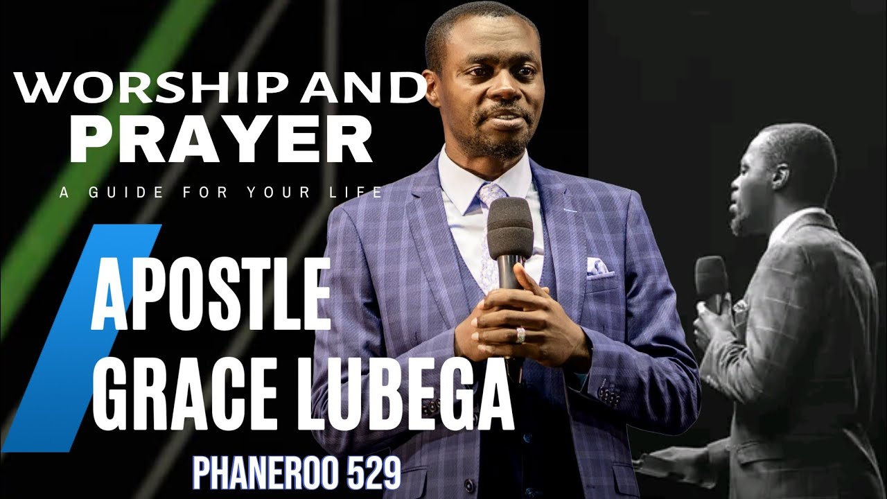 WORSHIP AND PRAYER SESSION WITH APOSTLE GRACE LUBEGA I Phaneroo 529 ...