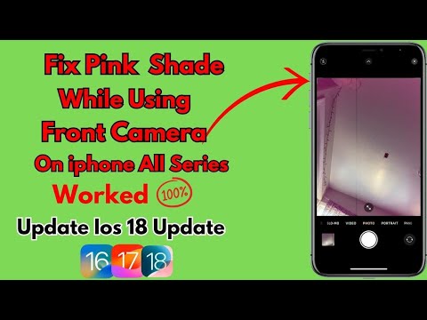 How To Fix Pink Shade While Using Front Camera On Iphone After Ios 18 ...