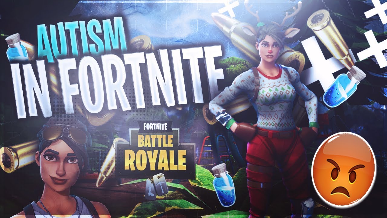 Autism In Fortnite Youtube