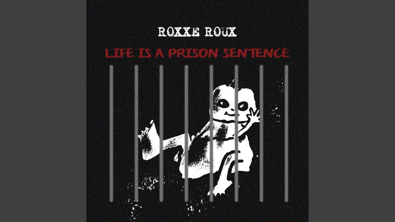 Life Is A Prison Sentence - YouTube