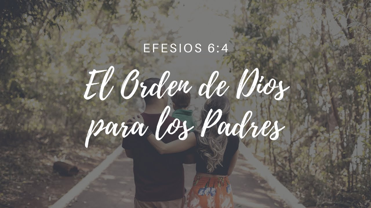 El orden de Dios para los padres - YouTube