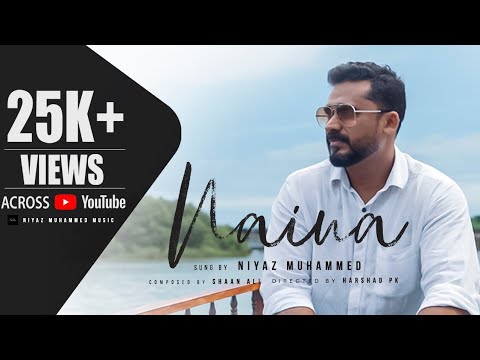 NAINA | SINGLE ALBUM | NIYAZ MUHAMMED