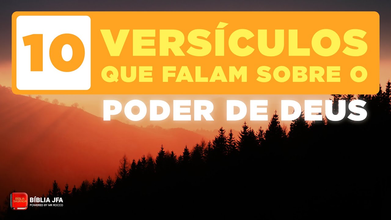 10 VERSÍCULOS que falam sobre o PODER de DEUS - Bíblia JFA Offline ...