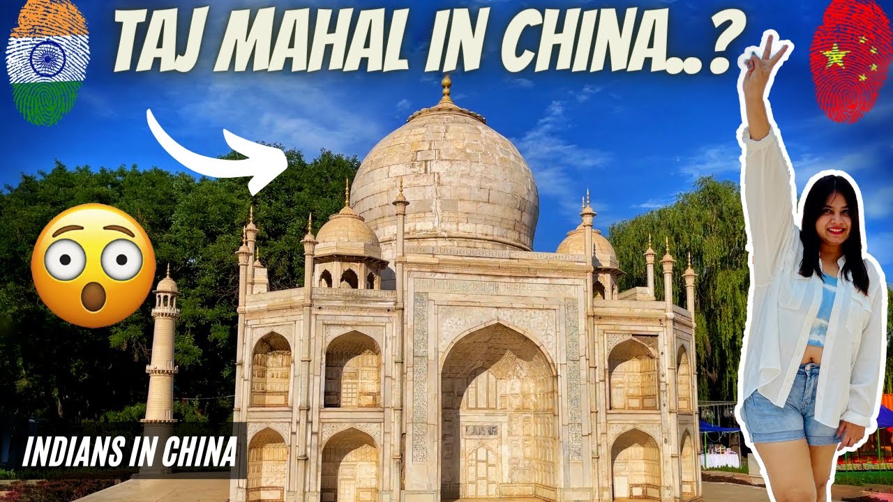 Taj Mahal In China..? | Beijing World Park | Indians in China | Beijing ...