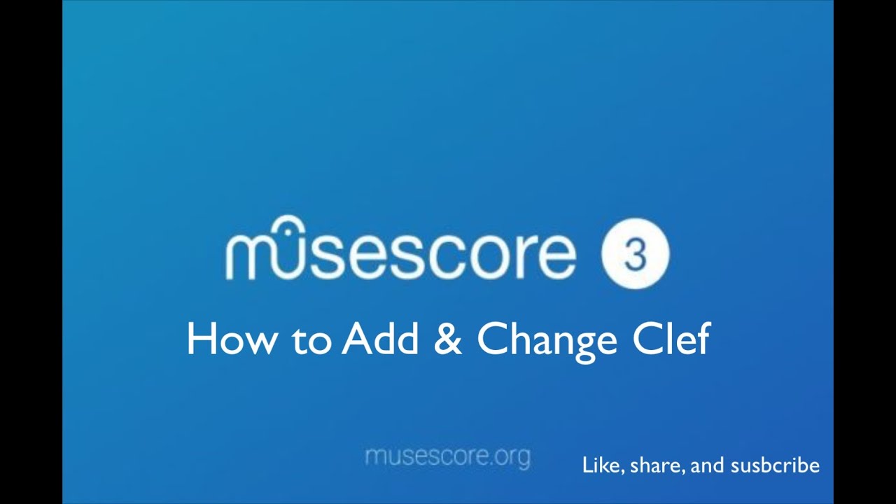 Musescore 3: How to Add & Change Clef - YouTube