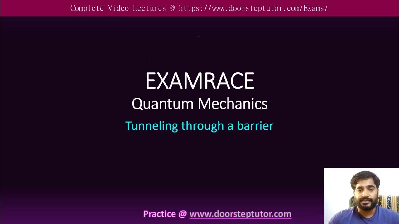 Tunneling Through a Barrier - Quantum mechanics | CSIR Physical Sciences | GATE | IITJAM | JEST ...