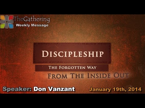 From the Inside Out (Discipleship: The Forgotten Way #3) - YouTube