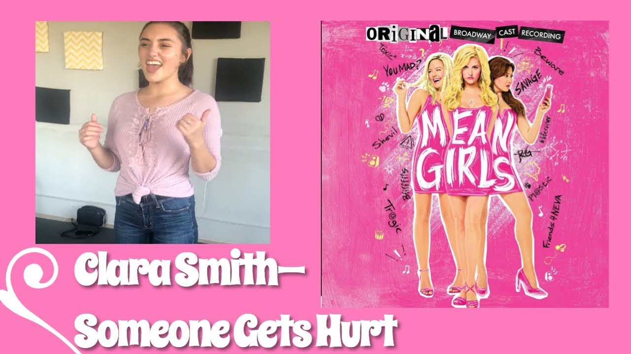 Mean Girls, "Someone Gets Hurt"—Cover by Clara - YouTube