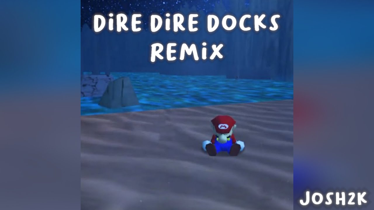 Super Mario 64 - Dire Dire Docks [Remix] - YouTube