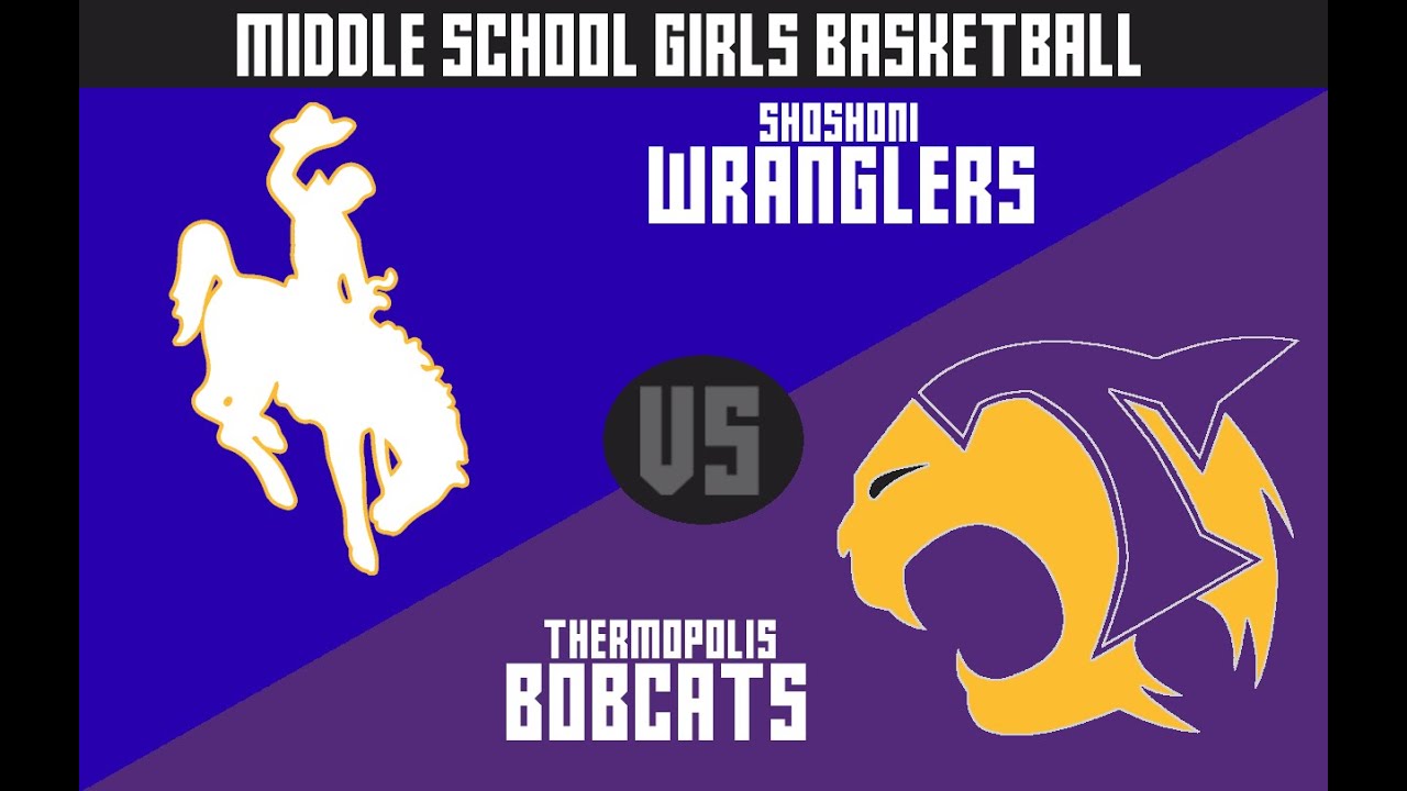 Middle School Girls Basketball - Thermopolis Bobcats @ Shoshoni ...