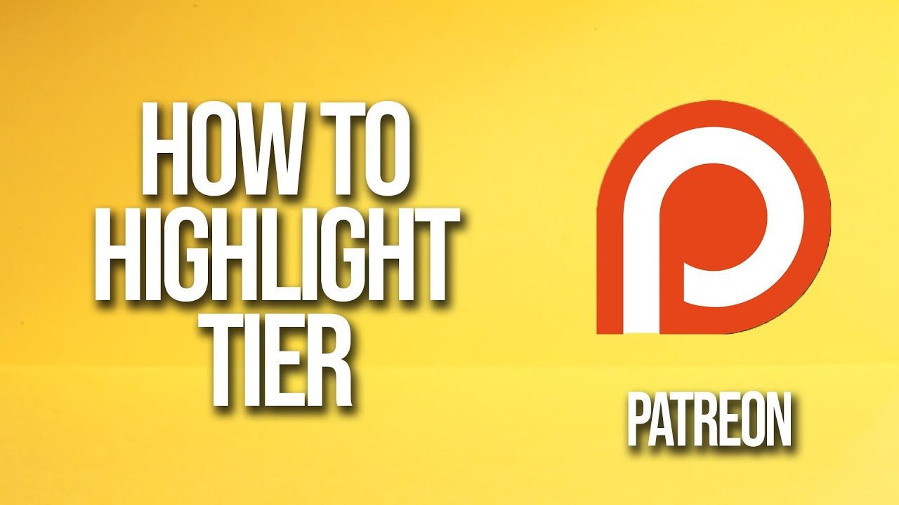 How To Highlight Tier Patreon Tutorial - YouTube