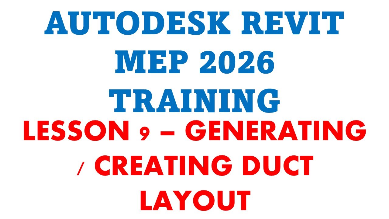 REVIT MEP 2026 - LESSON 9 - GENERATING DUCT LAYOUT - YouTube