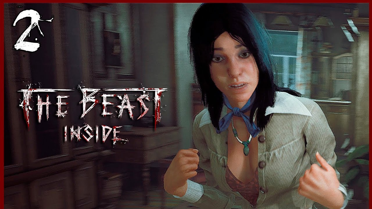 THE BEAST INSIDE Gameplay Español Parte 2 PC | Capitulo 5 - 6 - YouTube