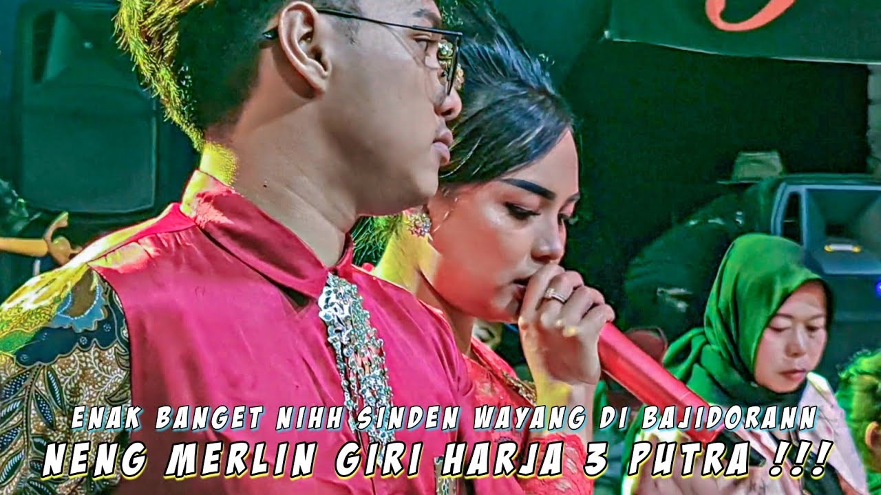 SINDEN GIRI HARJA 3 PUTRA!!! NENG MERLIN ENAK BANGETTT SUARANYA ...