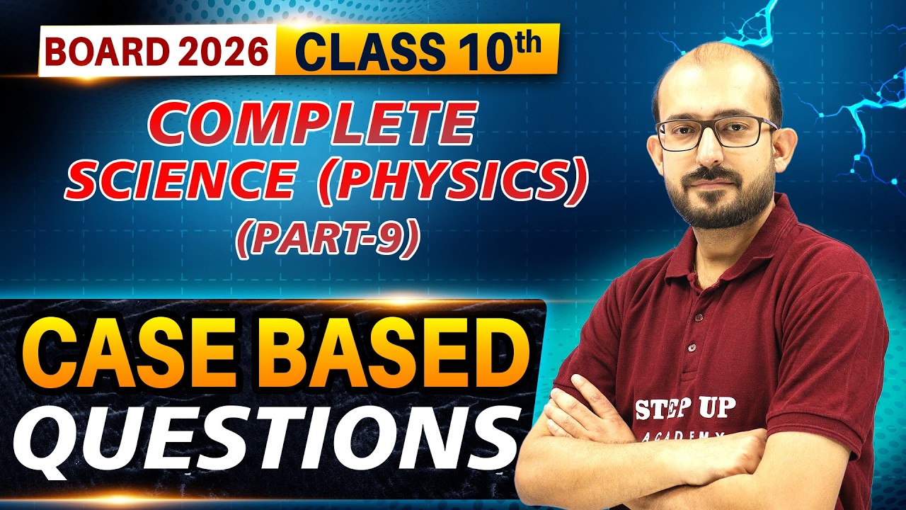 Complete Science Case-Based Questions | Class 10 Physics | Competency ...