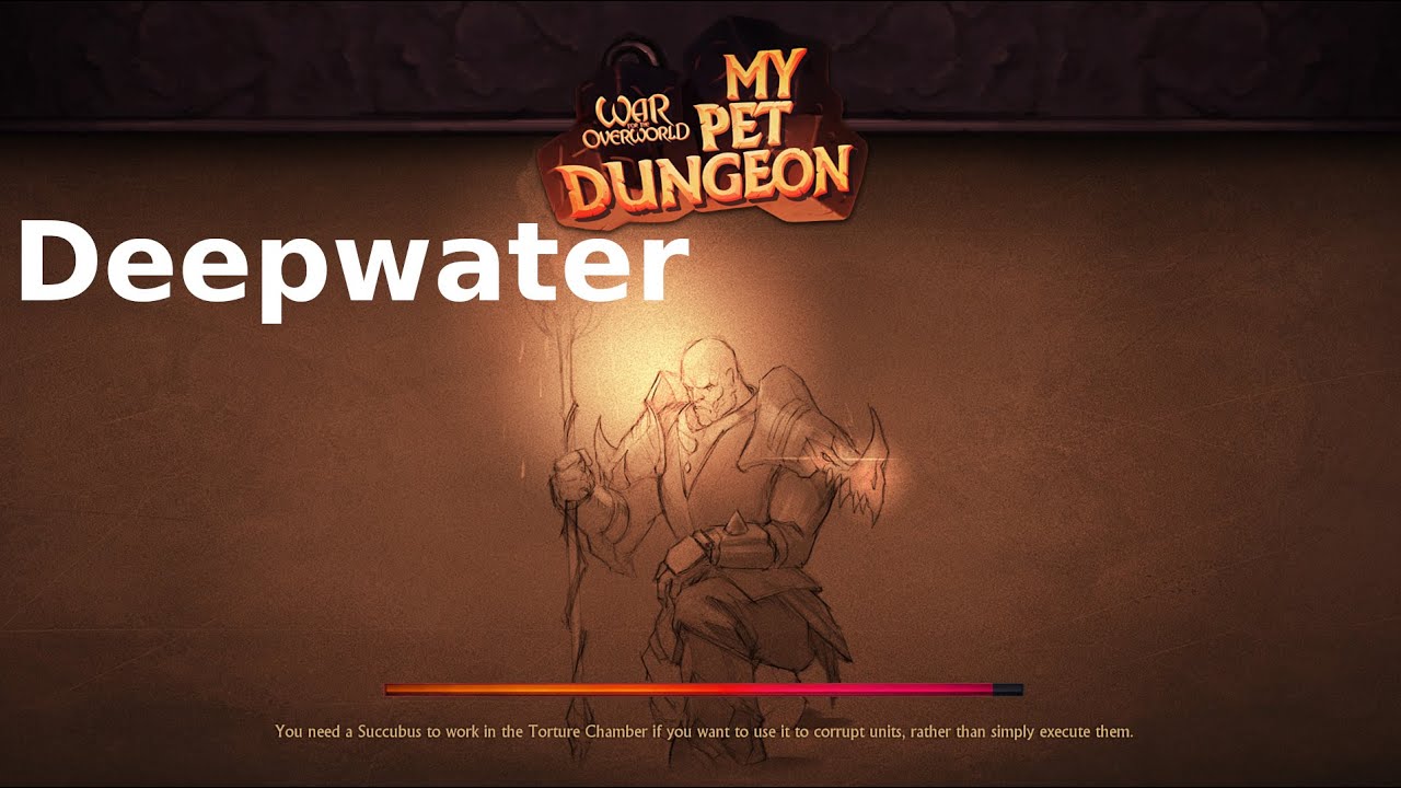 War for the Overworld: My Pet Dungeon - Deepwater - YouTube