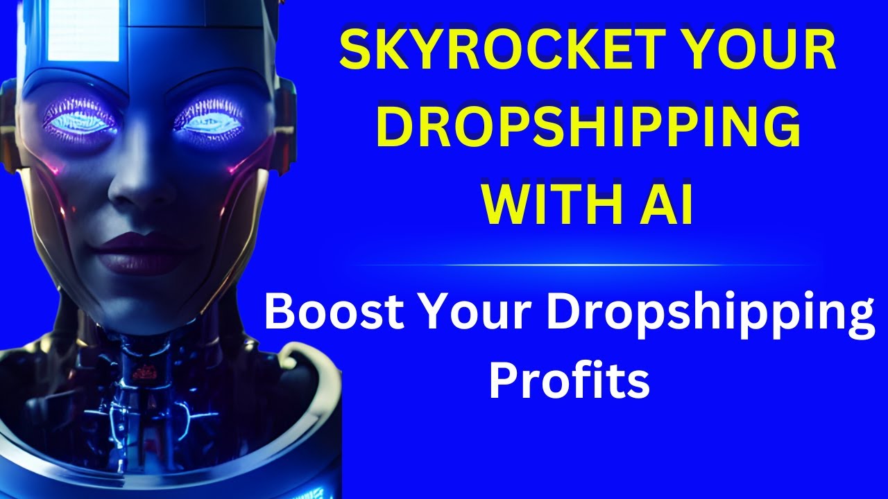 Skyrocket Your Dropshipping with AI. Boost Your Dropshipping Profits ...