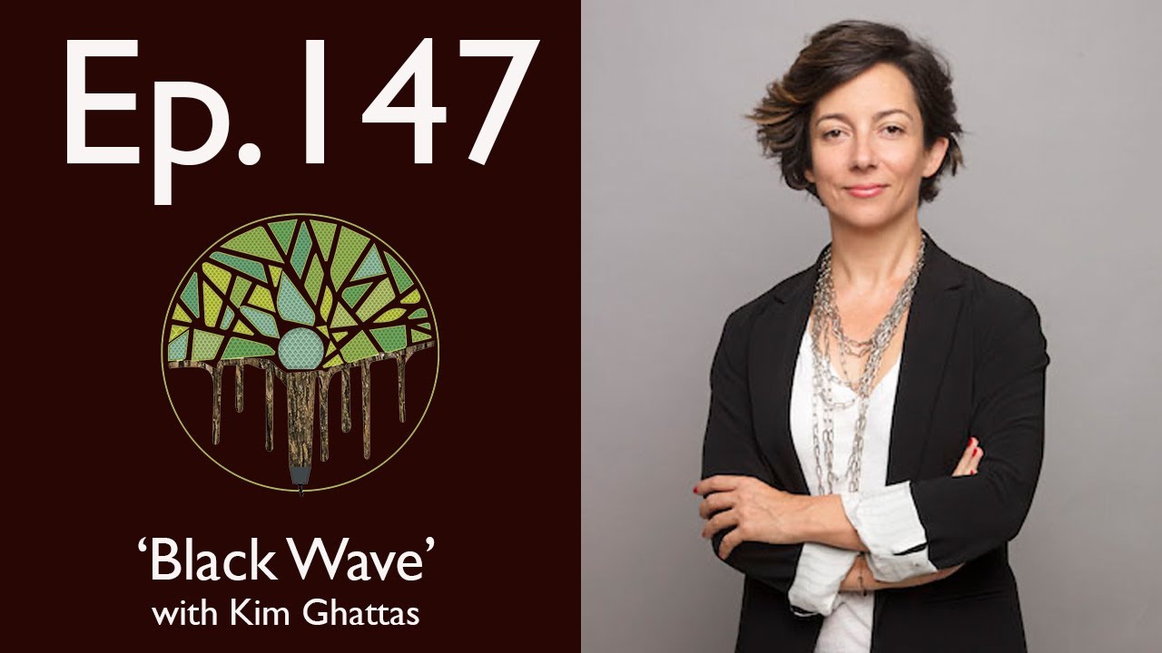Ep.147: "Black Wave" with Kim Ghattas - YouTube