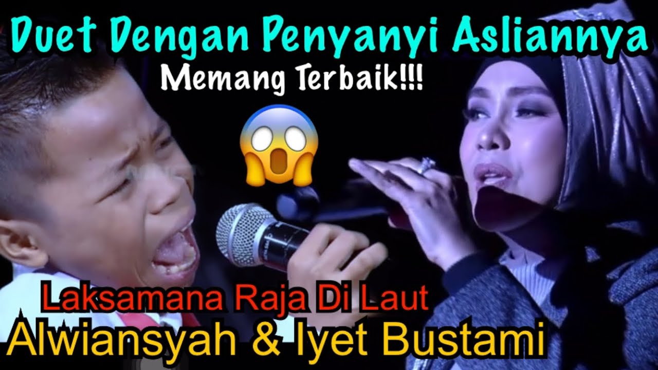 Duet Maut!!! ALWIANSYAH Feat Iyet Bustami - Laksamana Raja Di Laut ...