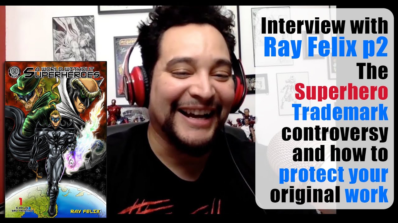 Interview with Ray Felix p2: Superhero Trademark Controversy - YouTube