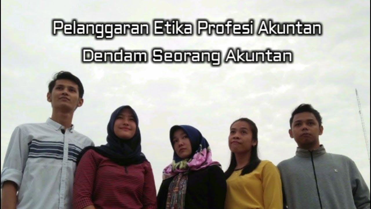 Film Singkat. Pelanggaran Etika Seorang Akuntan. - YouTube