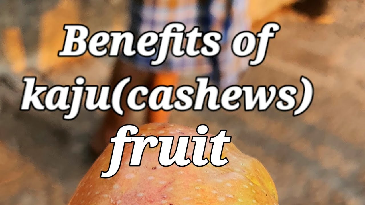 Unknown benefits of eating kaju(cashew) Fruit... - YouTube