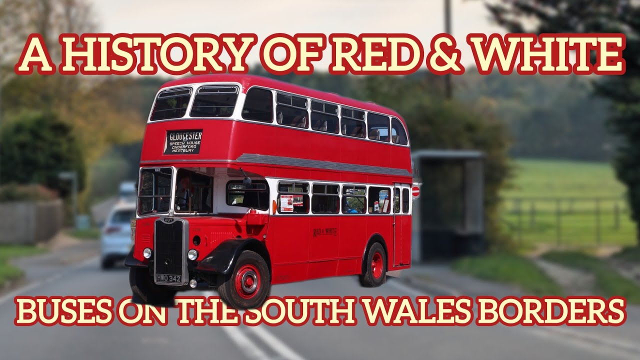 A History Of Red & White Services. Buses On The South Wales Borders ...