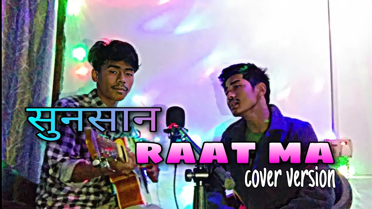 Sunsaan raat ma ।। Cover song ।। Abhishek x Bishal।। Original।। Milan ...