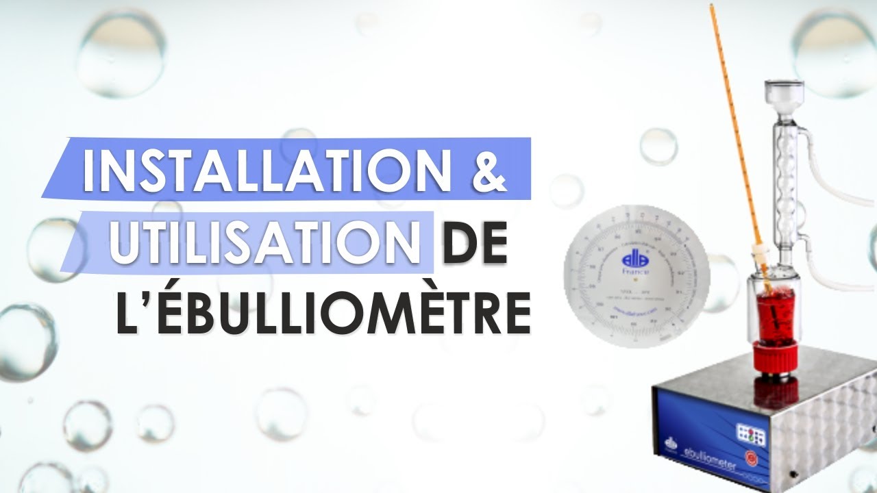 Installation/Utilisation de l'ébulliomètre - YouTube