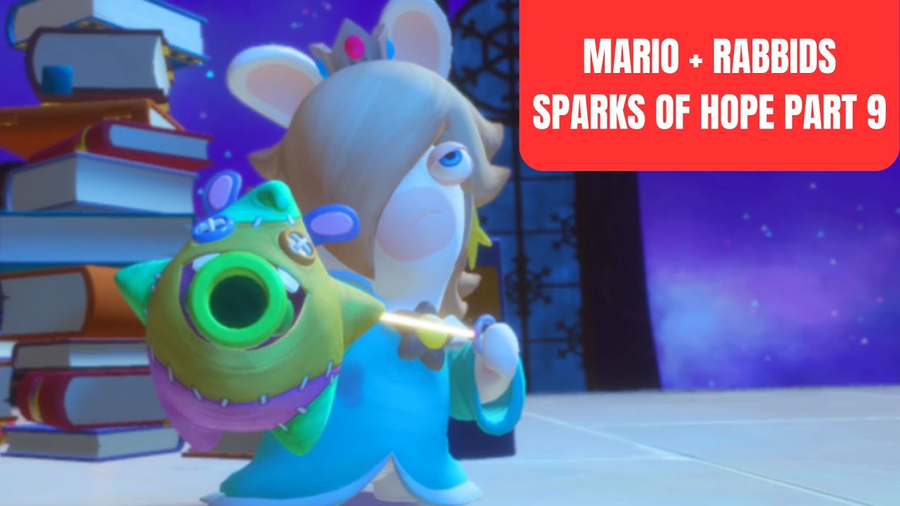 Mario + Rabbids Sparks Of Hope |Part 9| RESCUING RABBID ROSALINA FROM ...