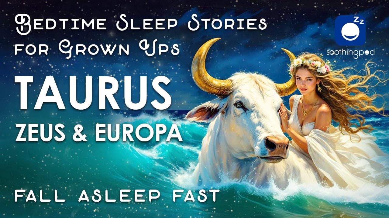 Bedtime Sleep Stories | ♉ Taurus : Zeus and Europa 👑 | Sleep Story for Grown Ups | Greek ...