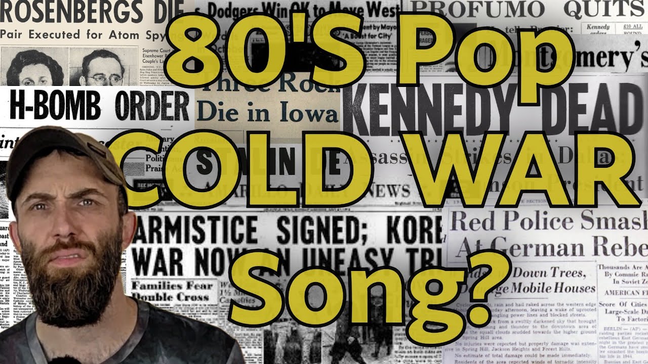 The Cold War Explained through an 80's Pop Song (Billy Joel's We Didn't ...