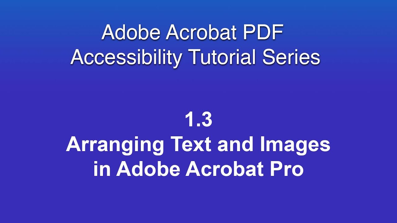 1 3 Arranging Text And Images In Adobe Acrobat Pro YouTube 1-3-arranging-text-and-images-in-adobe-acrobat-pro-youtube